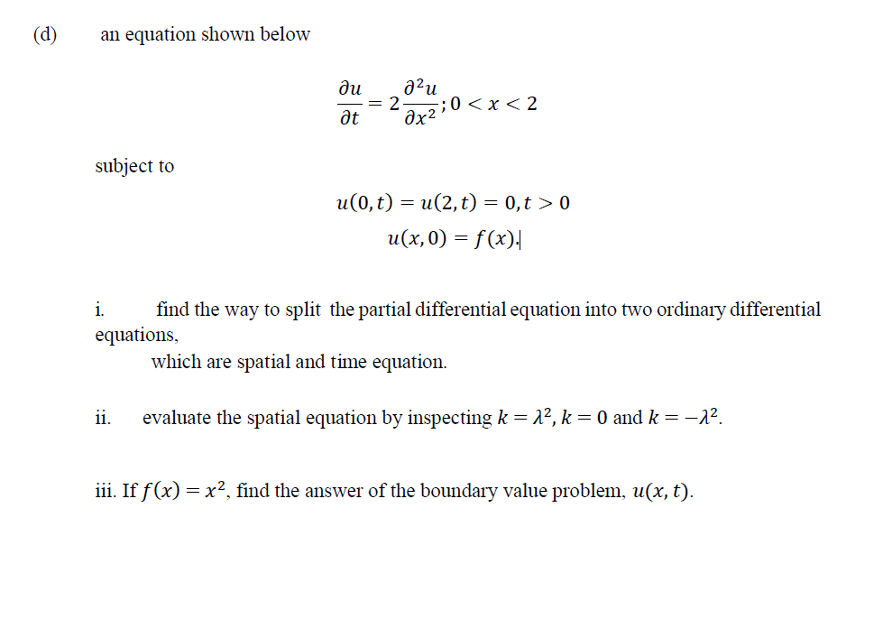 Solved (d) 072;0 0 u(x,0) = f(x). i. find the way to split | Chegg.com