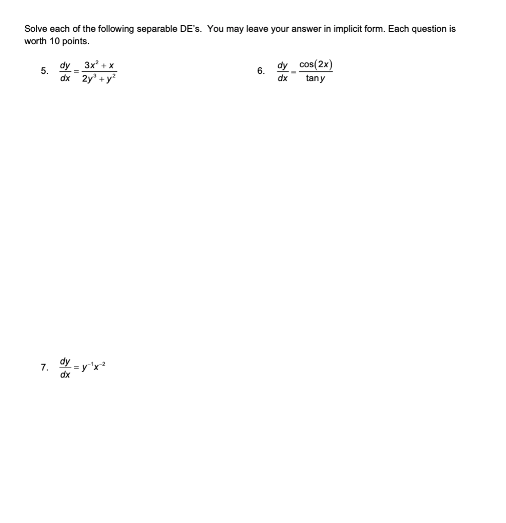 Solved Solve each of the following separable DE's. You may | Chegg.com