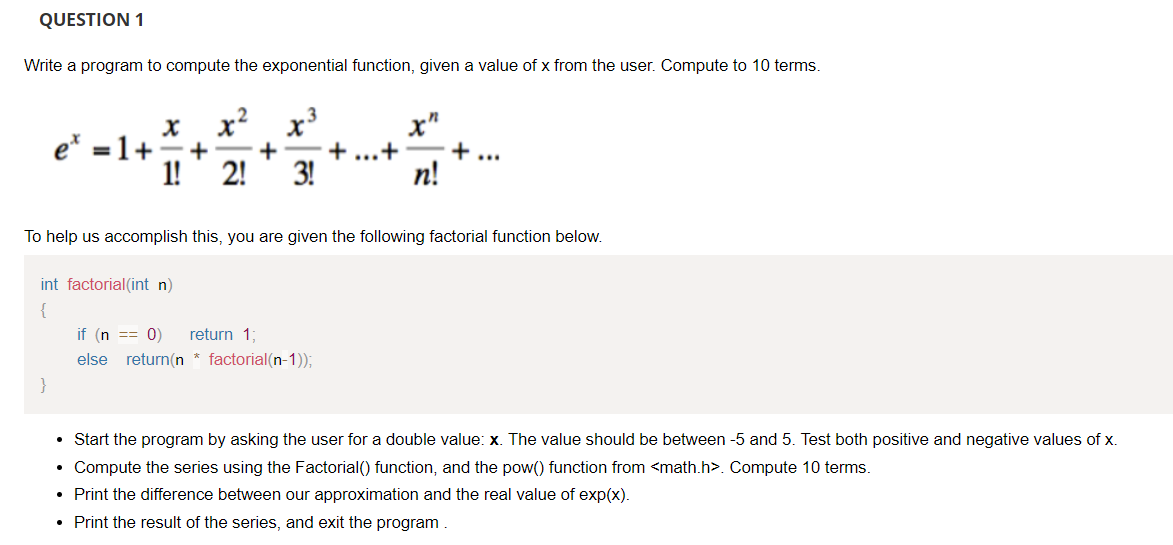 Solved QUESTION 1 Write a program to compute the exponential | Chegg.com Solved QUESTION 1 Write a program to compute the exponential | Chegg.com