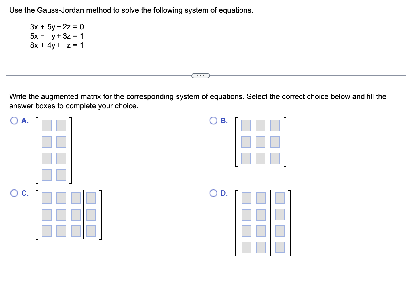 Solved Use the Gauss-Jordan method to solve the following | Chegg.com