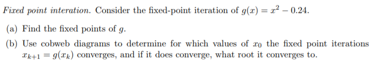 Solved Fixed point interation. Consider the fixed-point | Chegg.com