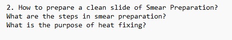 Solved 2. How to prepare a clean slide of Smear Preparation? | Chegg.com