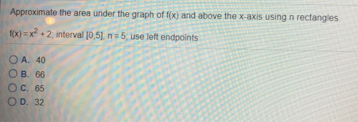 Solved Approximate the area under the graph of fix) and | Chegg.com