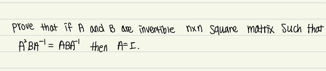 Solved prove that if A and B are invertible nxn square | Chegg.com