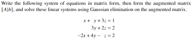 Solved Write the following system of equations in matrix | Chegg.com