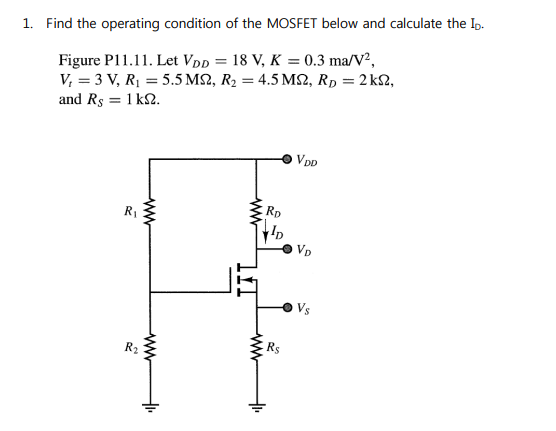 Solved 1. Find the operating condition of the MOSFET below | Chegg.com
