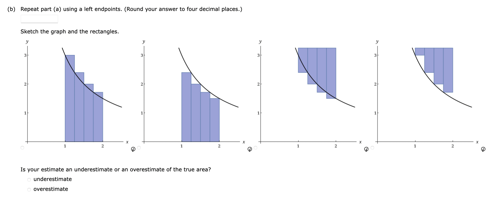 (b) Repeat part (a) using a left endpoints. (Round | Chegg.com
