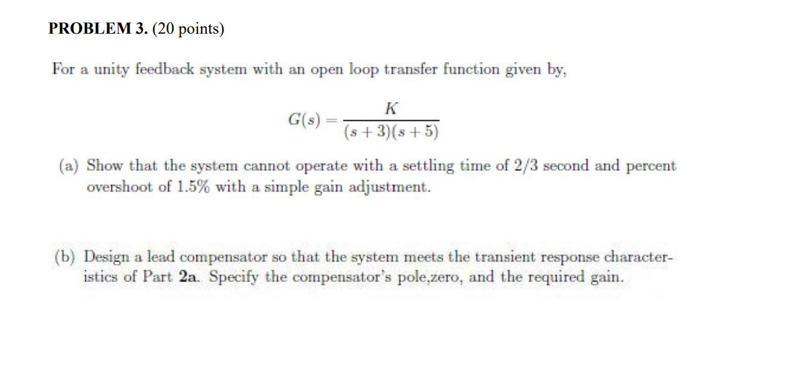 Solved For a unity feedback system with an open loop | Chegg.com