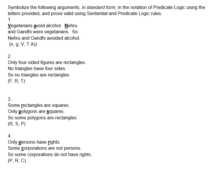 Solved Symbolize the following arguments, in standard form, | Chegg.com