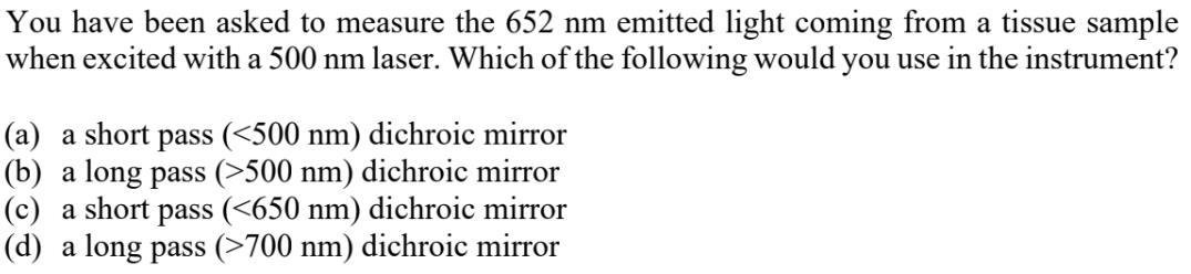 Solved You have been asked to measure the 652 nm emitted | Chegg.com