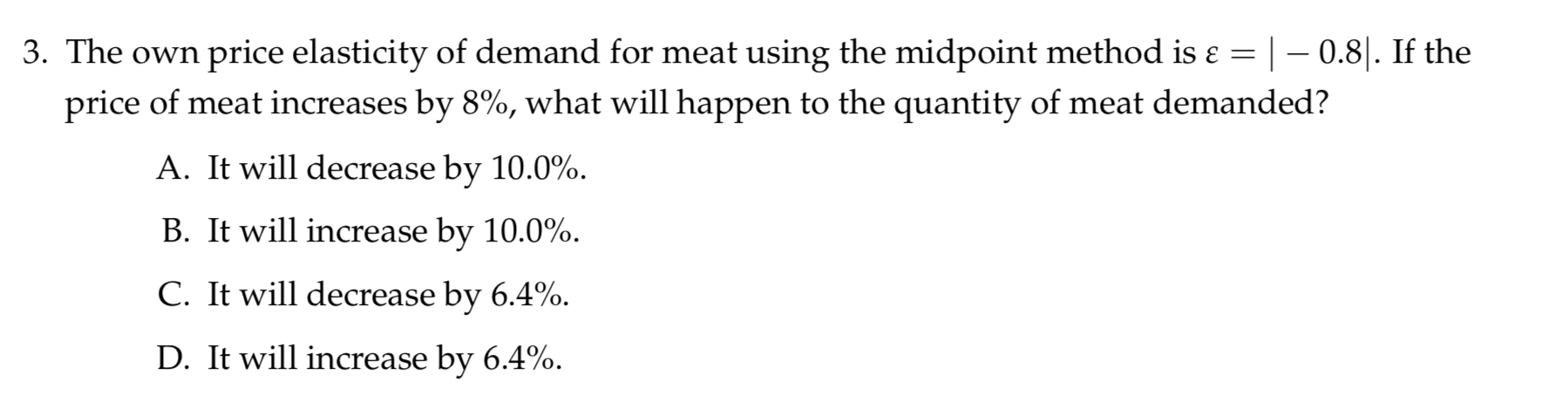 Solved 3. The own price elasticity of demand for meat using | Chegg.com