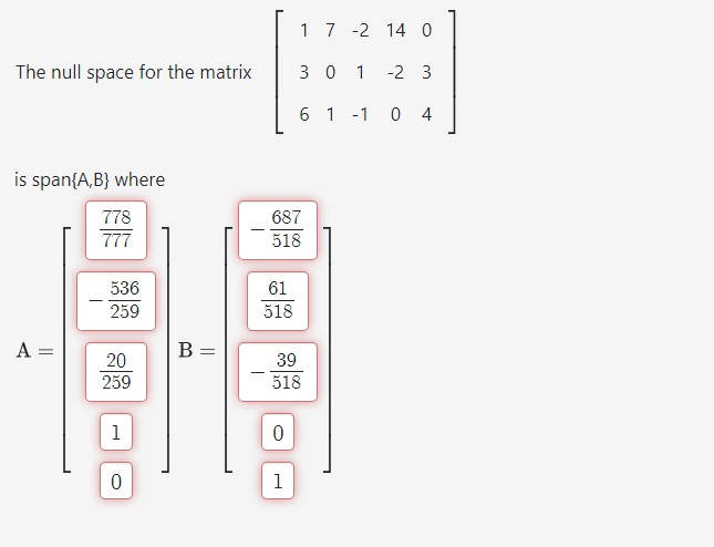 Solved The null space for the matrix ⎣⎡136701−21−114−20034⎦⎤ | Chegg.com