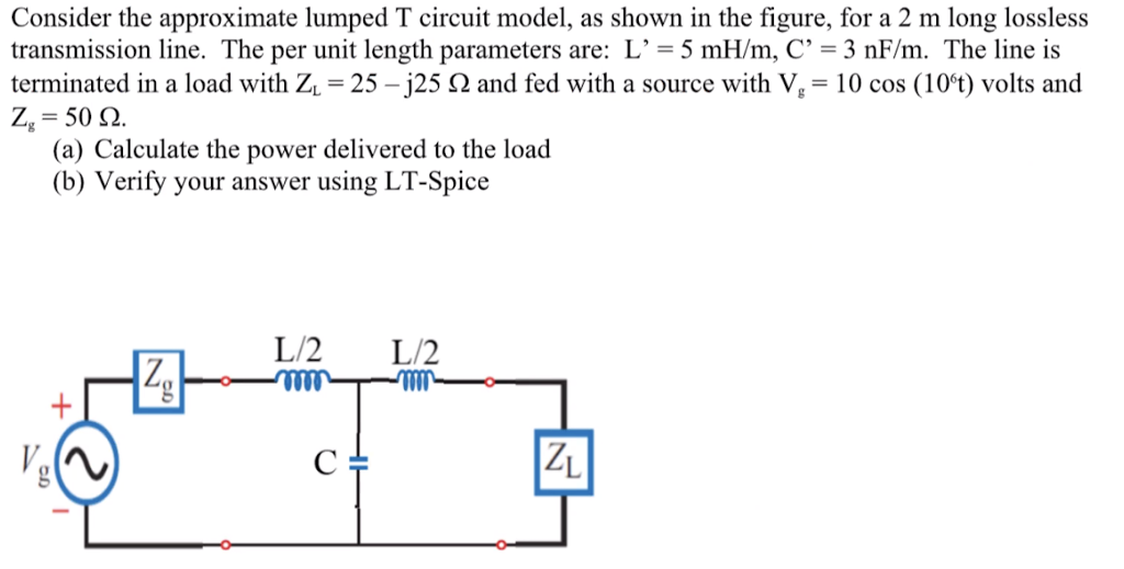 Solved Consider the approximate lumped T circuit model, as | Chegg.com