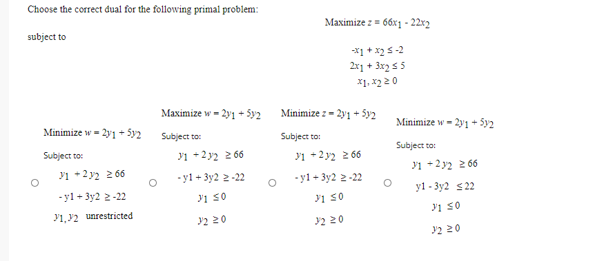 Solved Choose the correct dual for the following primal | Chegg.com