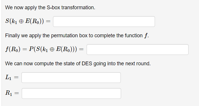 Solved We now apply the S-box transformation. S(k1⊕E(R0))= | Chegg.com