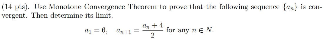 Solved (14 pts). Use Monotone Convergence Theorem to prove | Chegg.com