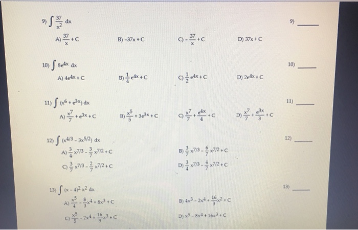 Solved integral 37/x^2 dx A) 37/x + C B) -37x + C C) | Chegg.com