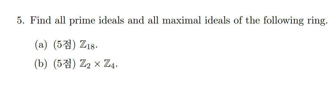 Solved 5. Find all prime ideals and all maximal ideals of | Chegg.com