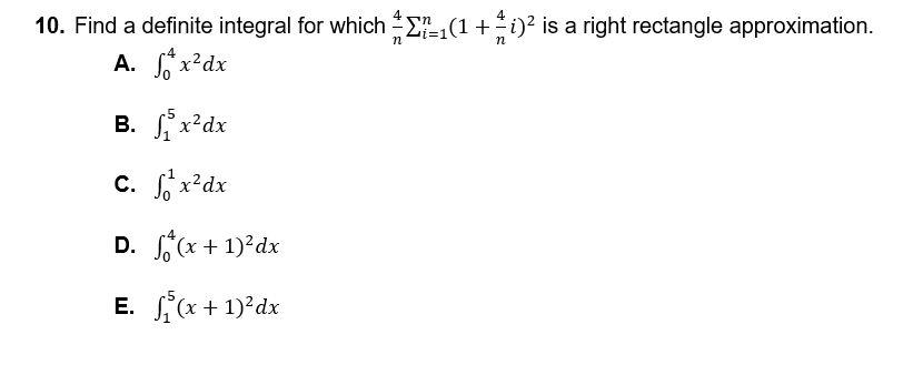 Solved 10. Find a definite integral for which | Chegg.com