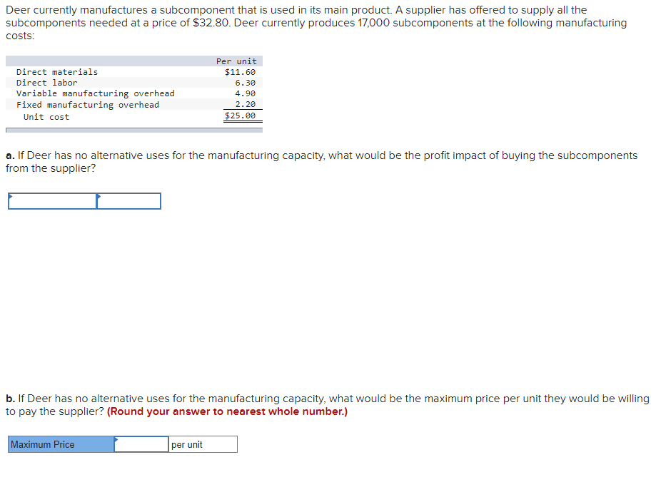 Solved Deer currently manufactures a subcomponent that is | Chegg.com