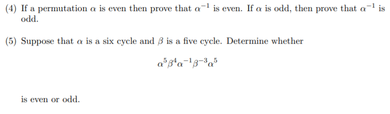 Solved (4) If a permutation a is even then prove that a-1 is | Chegg.com