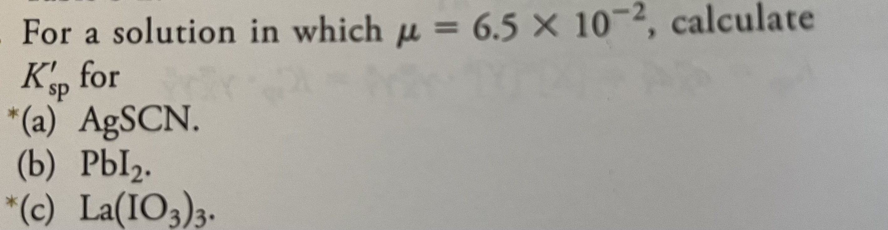 Solved For a solution in which μ=6.5×10−2, calculate Ksp ′ | Chegg.com