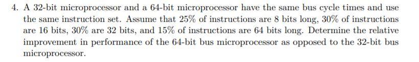 4. A 32-bit microprocessor and a 64-bit | Chegg.com