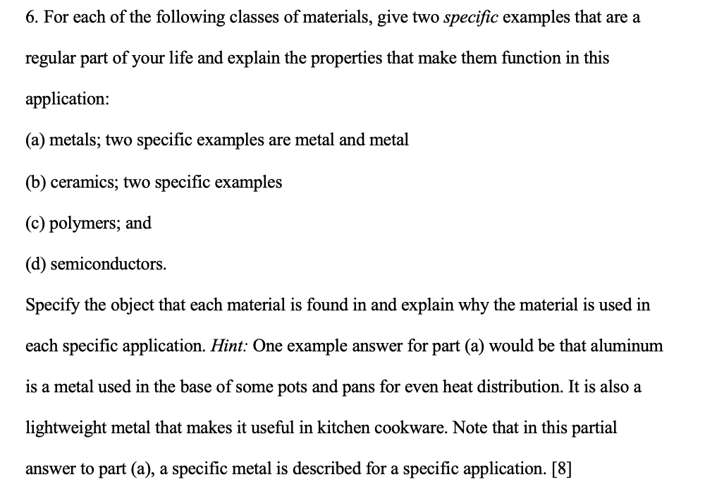 Solved For each of the following classes of materials, give | Chegg.com Solved For each of the following classes of materials, give | Chegg.com
