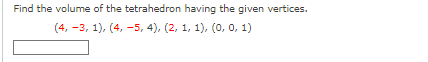Solved Find the volume of the tetrahedron having the given | Chegg.com