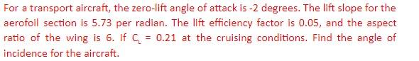 Solved For a transport aircraft, the zero-lift angle of | Chegg.com