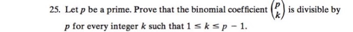 Solved 25. Let p be a prime. Prove that the binomial | Chegg.com