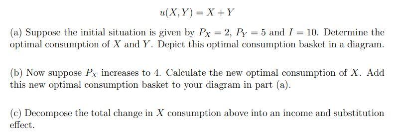 Solved u(X,Y)=X+Y (a) Suppose the initial situation is given | Chegg.com