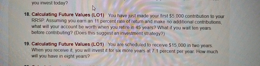 Solved you invest today? 18. Calculating Future Values (LO1) | Chegg.com