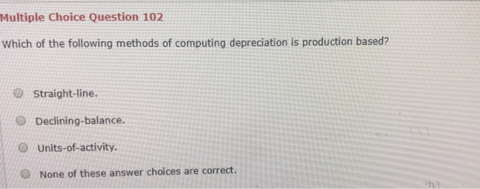 Solved Multiple Choice Question 102 Which of the following | Chegg.com
