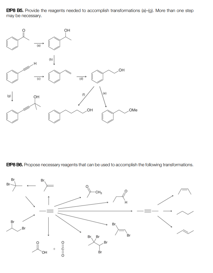 Solved EfP8 B5. Provide the reagents needed to accomplish | Chegg.com