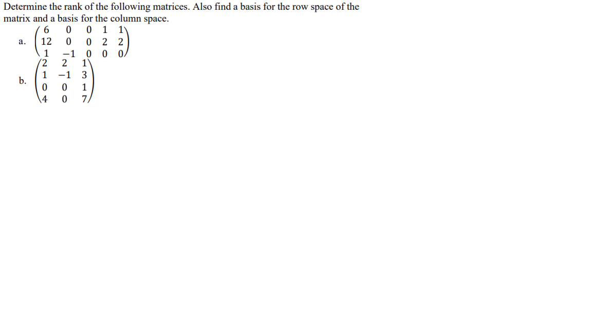 Solved a. Determine the rank of the following matrices. Also | Chegg.com