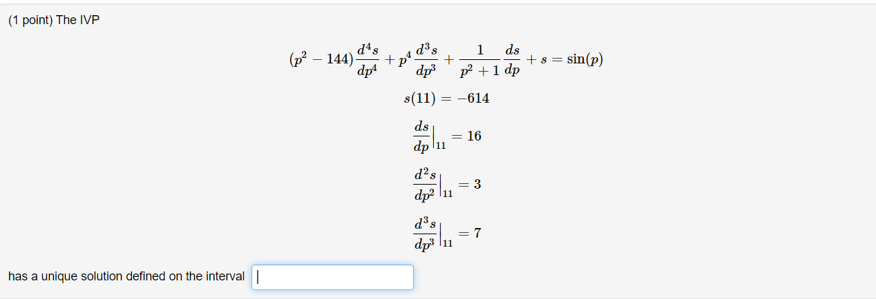 Solved (1 point) The IVP d4 (p2 – 144) + py dp4 d3s 1 ds + | Chegg.com