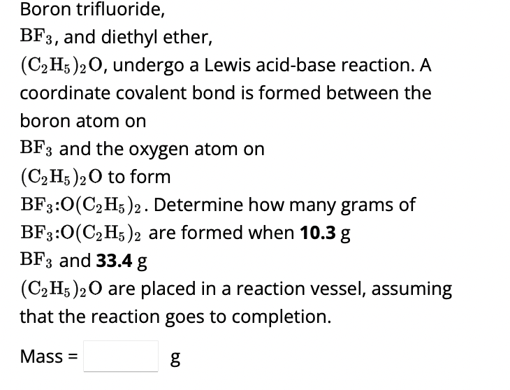 Solved Boron trifluoride, BF3, and diethyl ether, (C2H5)2O, | Chegg.com