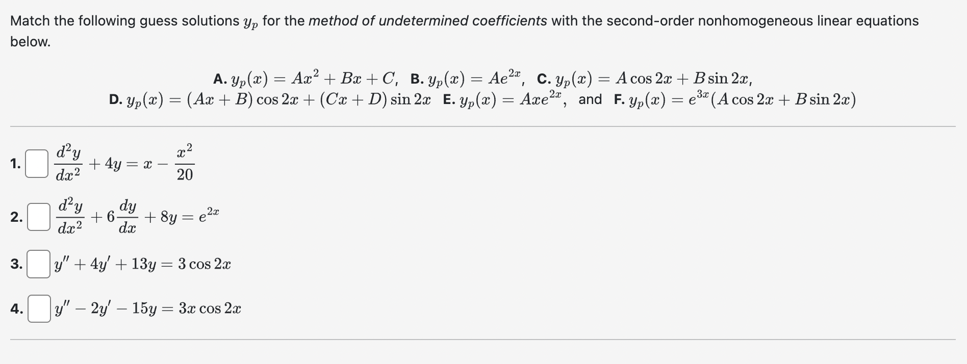 Solved Match the following guess solutions yp for the method | Chegg.com