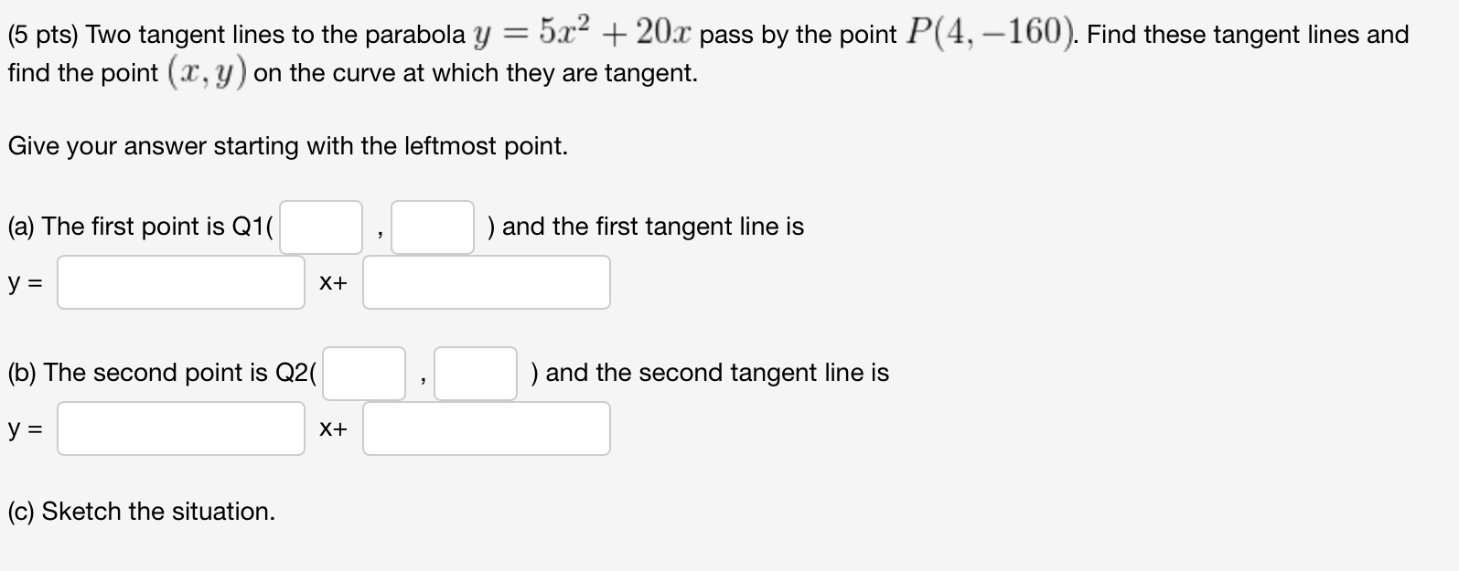 Solved (5 pts) Two tangent lines to the parabola y=5x2+20x | Chegg.com