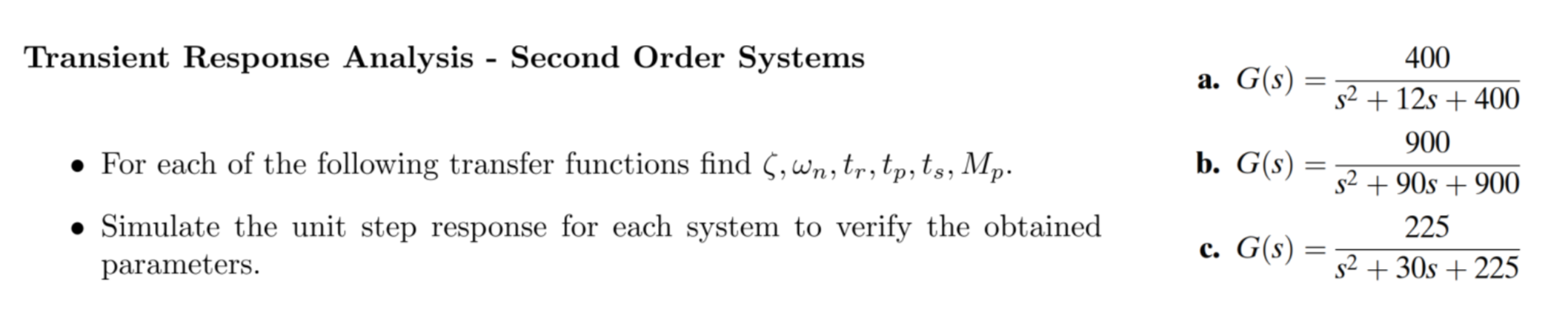 Solved Transient Response Analysis - Second Order Systems . | Chegg.com Solved Transient Response Analysis - Second Order Systems . | Chegg.com
