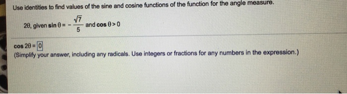 Solved Use Identities To Find Values Of The Sine And Cosine