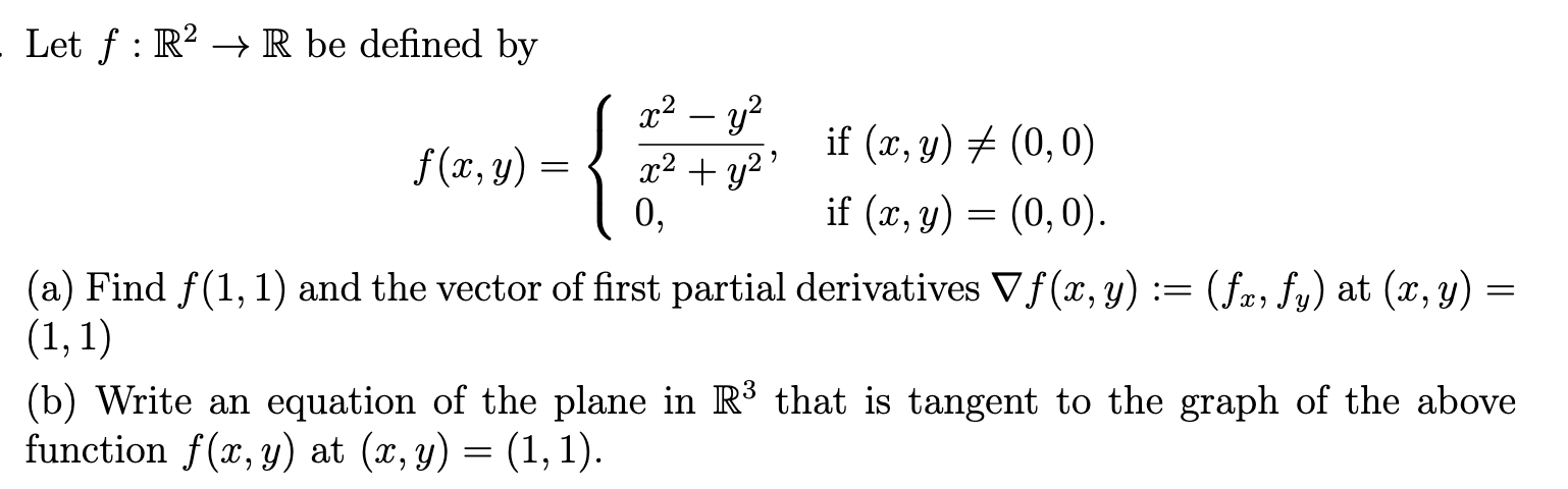 Solved Let f:R2→R be defined by f(x,y)={x2+y2x2−y2,0, if | Chegg.com