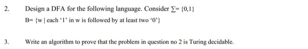 Solved 2. Design a DFA for the following language. Consider | Chegg.com