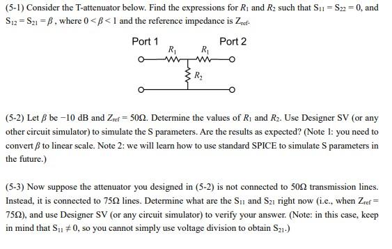 (5-1) Consider the T-attenuator below. Find the | Chegg.com