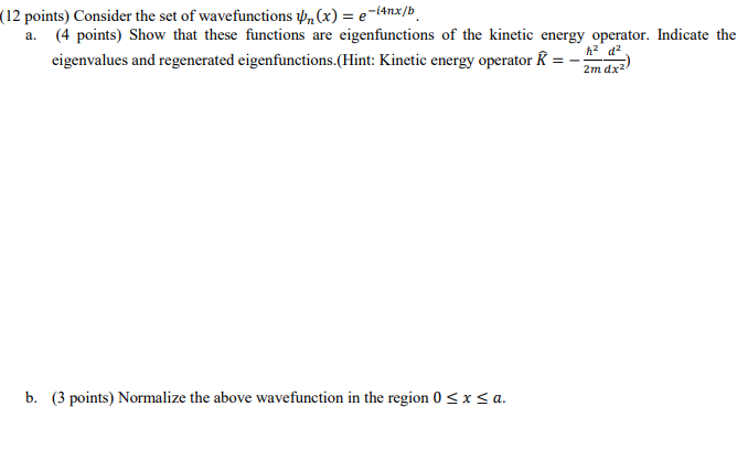Solved Using your normalized wavefunction, determine the | Chegg.com