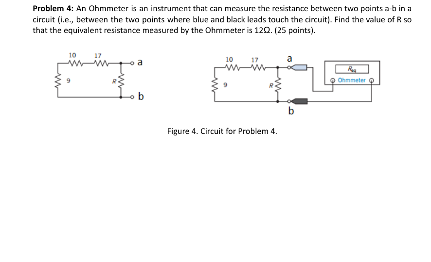 Solved Problem 4: An Ohmmeter is an instrument that can | Chegg.com