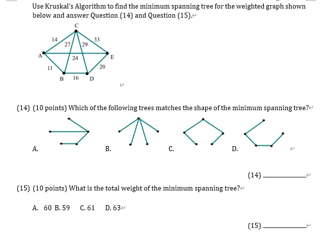 Solved Use Kruskal's Algorithm to find the minimum spanning | Chegg.com