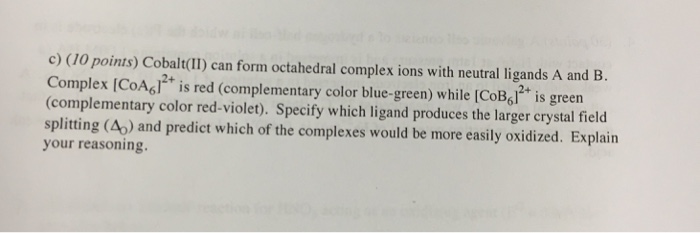 Solved c) (10 points) Cobalt(II) can form octahedral complex | Chegg.com