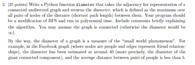 Solved 3. 25 points] Write a Python function diameter that | Chegg.com